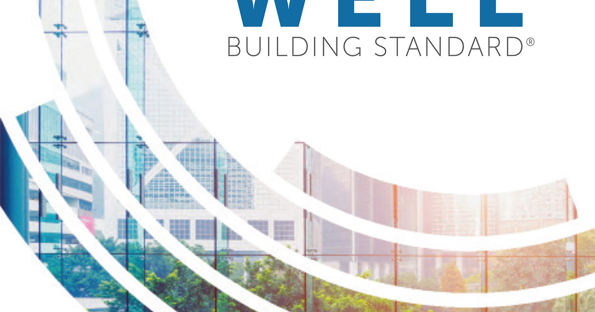 De WELL Building Standard: focus op gezondheid en welzijn in… | Wise